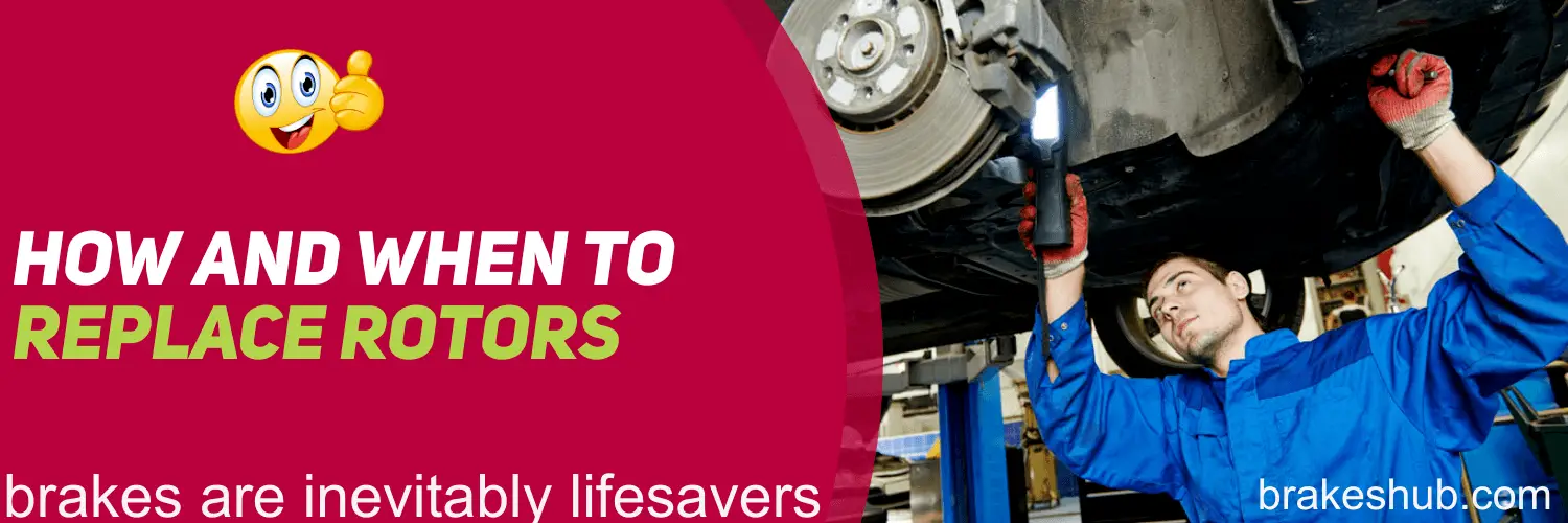 How and When to Replace Rotors